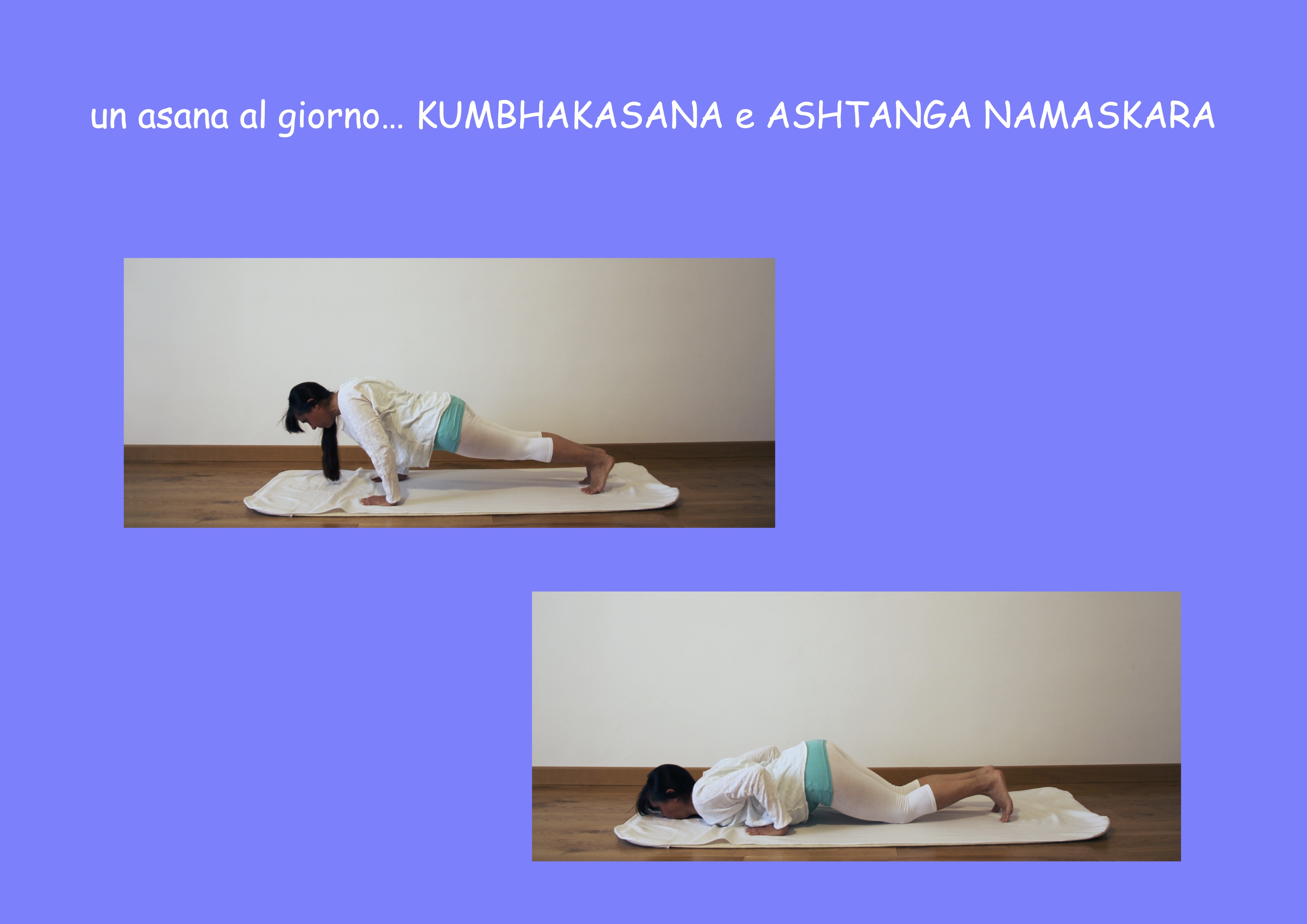 un asana al giorno… KUMBHAKASANA (la tavola) e ASHTANGA NAMASKARA (le ...